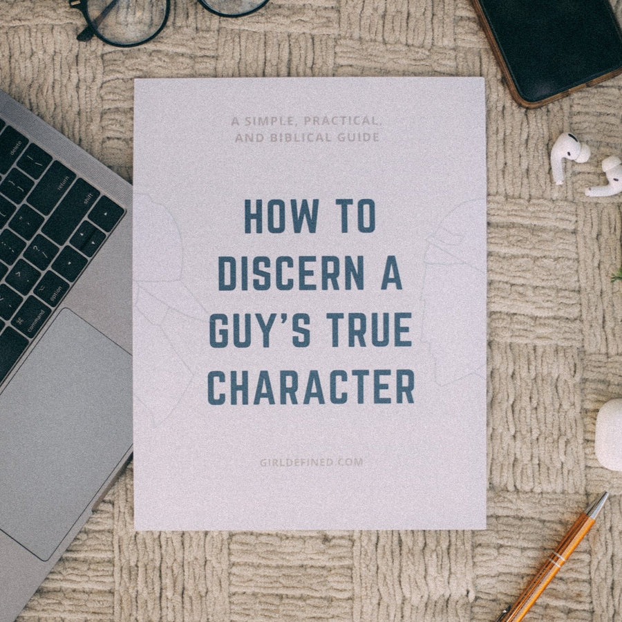 How to Discern a Guy's True Character (PDF Download) – Girl Defined Shop